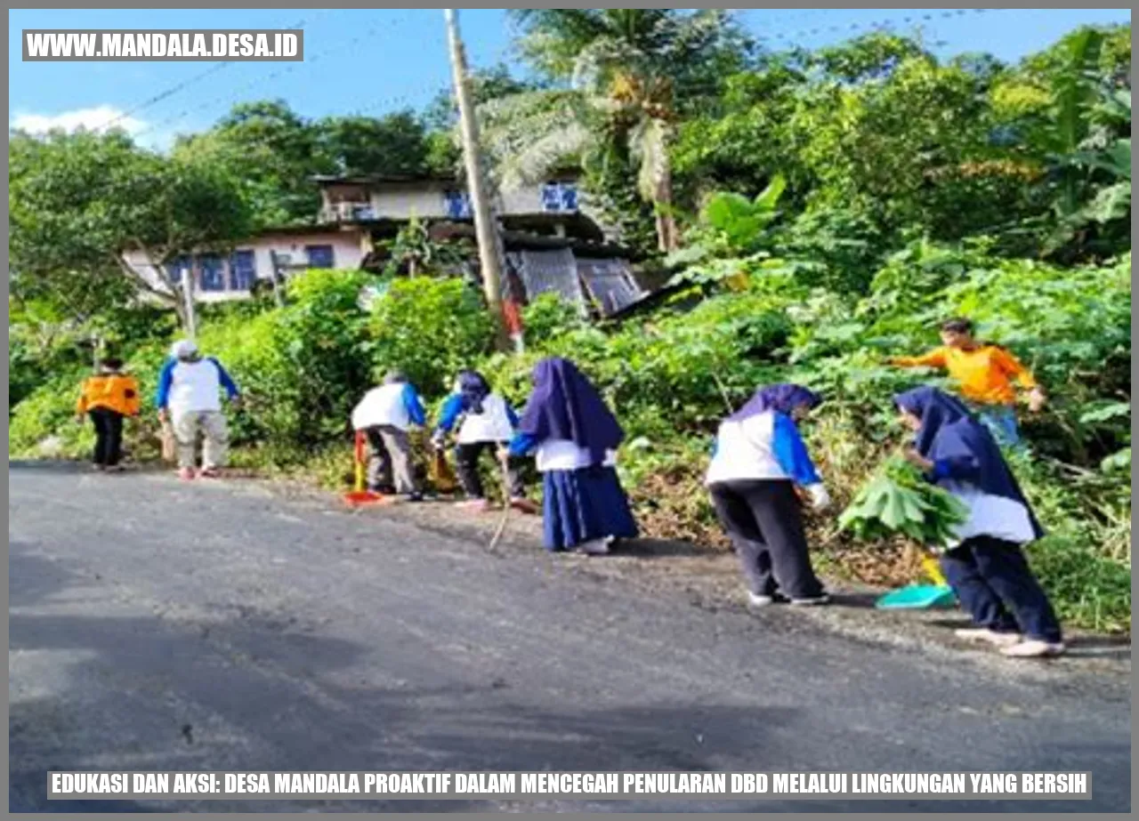 Edukasi dan Aksi: Desa Mandala Proaktif dalam Mencegah Penularan DBD melalui Lingkungan yang ...