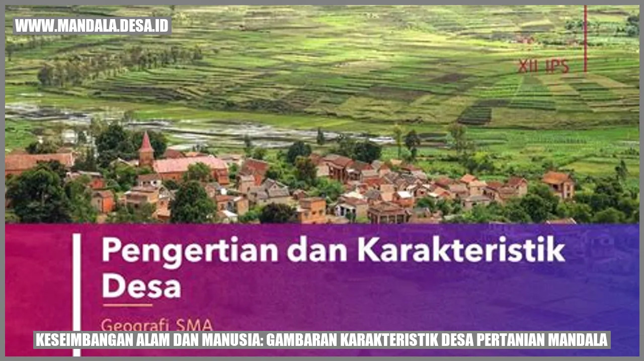 Keseimbangan Alam dan Manusia: Gambaran Karakteristik Desa Pertanian Mandala | Mandala