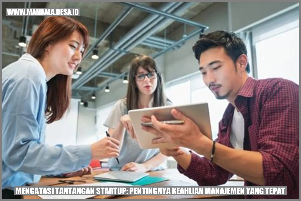 Mengatasi Tantangan Startup: Pentingnya Keahlian Manajemen yang Tepat ...